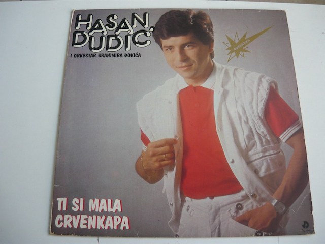 Hasan Dudić - Ti Si Mala Crvenkapa