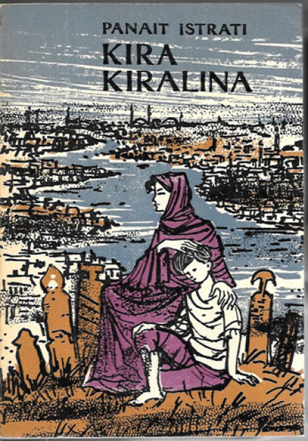 Kira Kiralina, Kodin, romani - Panait Istrati