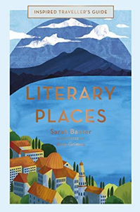 Inspired Traveller`s Guide: Literary Pla