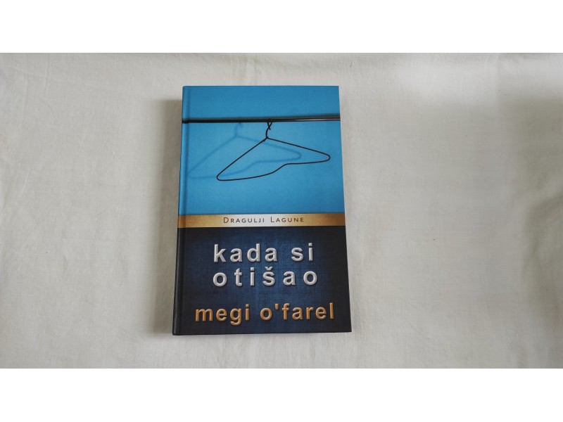 Megi O’Farel - Kada si otisao LAGUNA (tvrde korice)