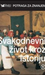 Svakodnevni Život Kroz Istoriju Od Krigan Majkl