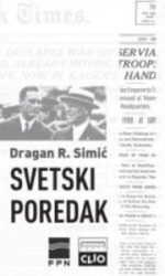 Svetski Poredak: Politika Vudroa Vilsona I Frenklina Delana Ruzvelta – Tvrdi Povez Od Dragan R. Simić