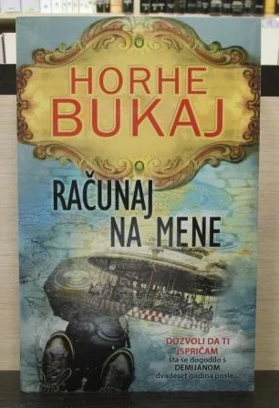 RAČUNAJ NA MENE – HORHE BUKAJ