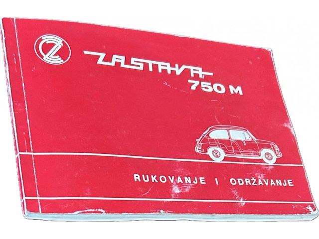 Zastava 750 M rukovanje i održavanje