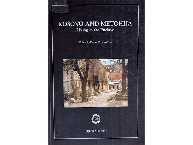 KOSOVO AND METOHIJA LIVING IN THE ENCLAVE