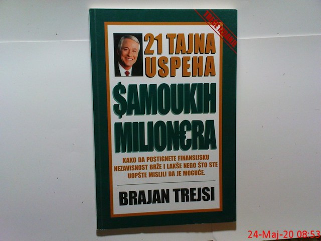 BRAJAN TREJSI  -   21 TAJNA USPEHA - SAMOUKIH MILIONERA