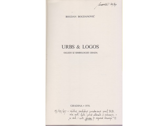 BOGDAN BOGDANOVIĆ / URBS I LOGOS - bibliofilski, 1976.