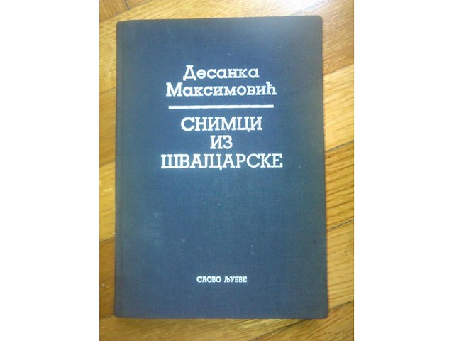 Desanka Maksimovic-Snimci iz Svajcarske-POSVETA PESNIKI