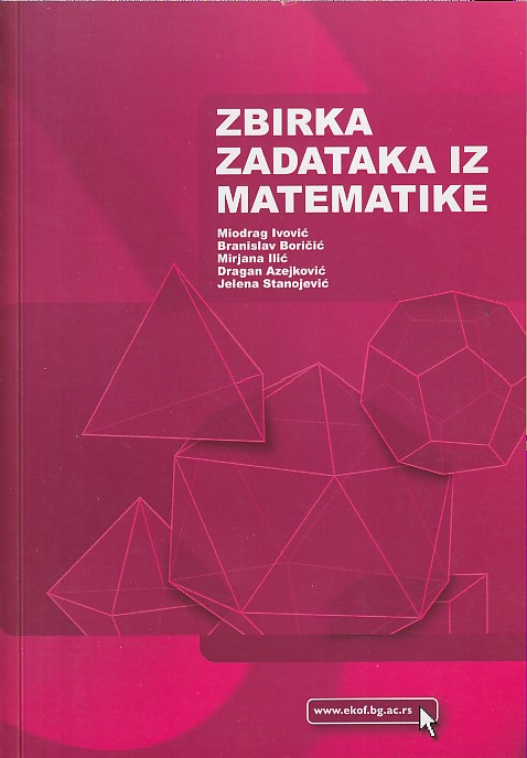 ZBIRKA ZADATAKA IZ MATEMATIKE za ekonomski fakultet (Ekonomski fakultet)