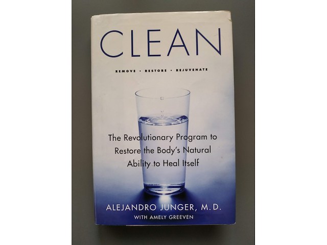 Clean: Remove, Restore, Rejuvenate - A. Junger