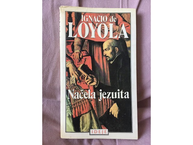 Ignacio de Loyola NAČELA JEZUITA