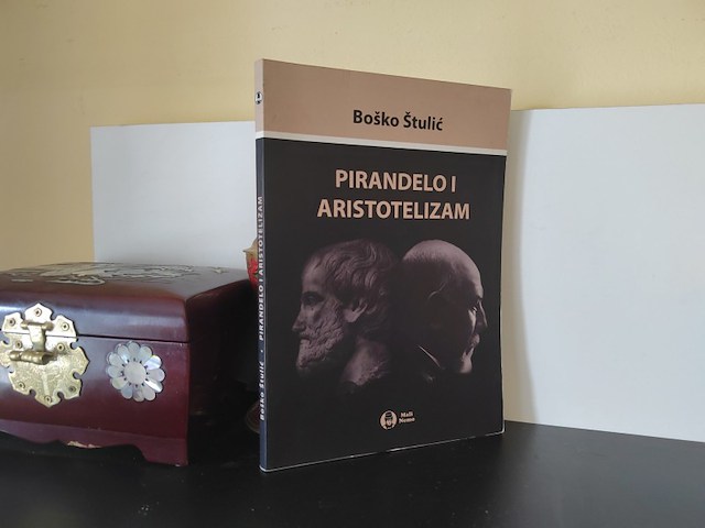 Pirandelo i aristotelizam Boško Štulić