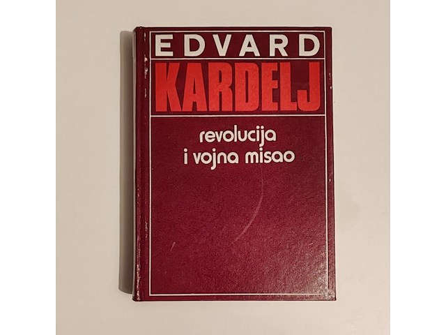 Revolucija i vojna misao - Edvard Kardelj