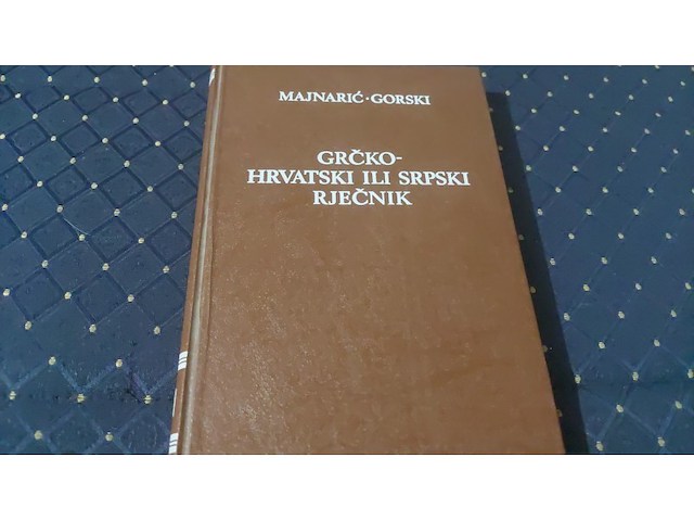 Grcko-hrvatski ili srpski rjecnik/Majnaric-Gorski