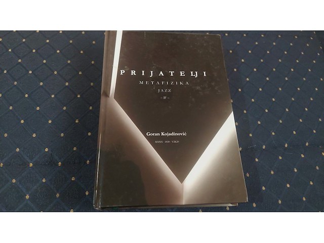 Prijatelji-Metafizika,Jazz/Goran Kojadinovic