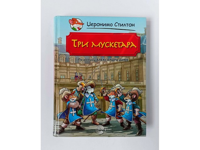 TRI MUSKETARA - Džeronimo Stilton