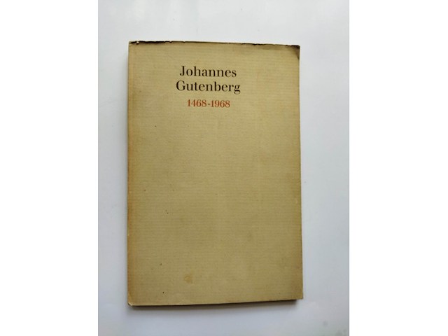 Johannes Gutenberg 1468-1968