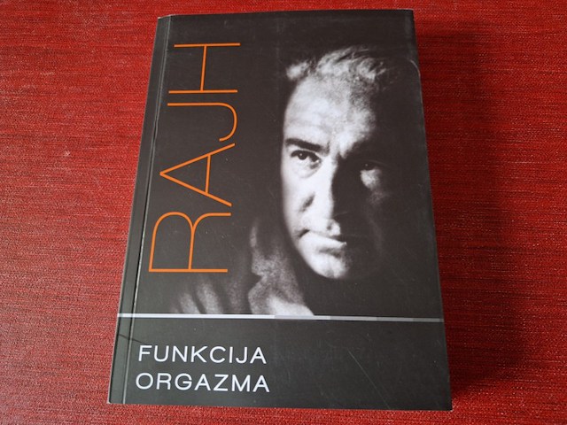 FUNKCIJA ORGAZMA - VILHELM  RAJH