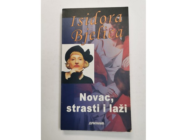 Novac, strasti i laži, Isidora Bjelica