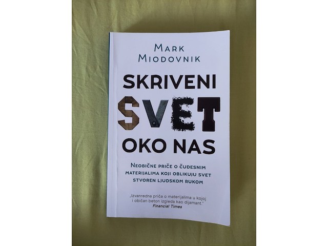 Skriveni svet oko nas,Mark Miodovnik