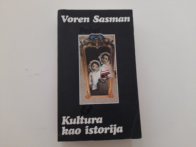 Kultura kao istorija - Voren Sasman