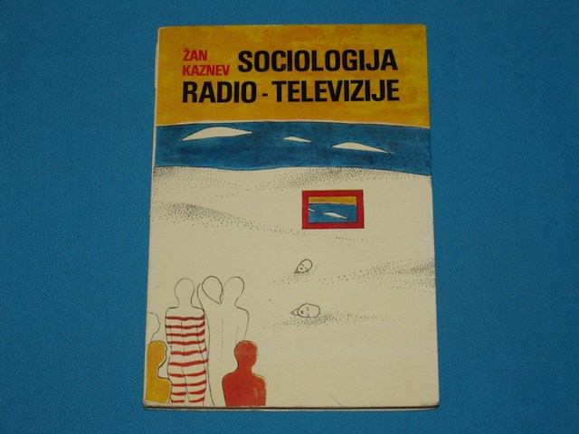 SOCIOLOGIJA RADIO - TELEVIZIJE Žan Kaznev