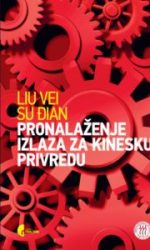 Pronalaženje Izlaza Za Kinesku Privredu Od Su Jian, Liu Vei