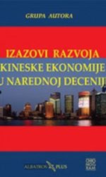 Izazovi Razvoja Kineske Ekonomije U Narednoj Deceniji Od Grupa Autora