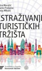 Istraživanje Turističkih Tržišta (Tourism Market Research) Od Mira Marušić, Darko Prebežac, Josip Mikulić