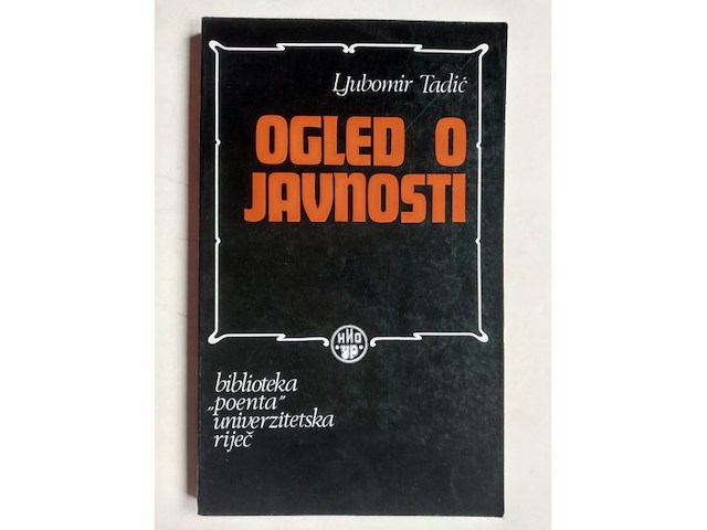 Ljubomir Tadić, OGLED O JAVNOSTI