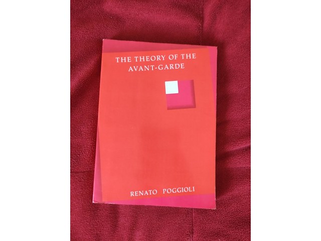The Theory of the Avant-Garde,Renato Poggioli
