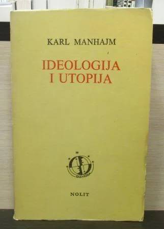 IDEOLOGIJA I UTOPIJA – KARL MANHAJM