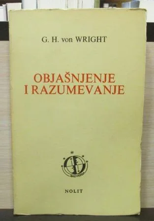 OBJAŠNJENJE I RAZUMEVANJE – G. H. VON WRIGHT