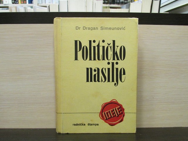 POLITIČKO NASILJE - Dragan Simeunović