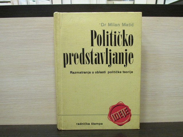 POLITIČKO PREDSTAVLJANJE - Milan Matić