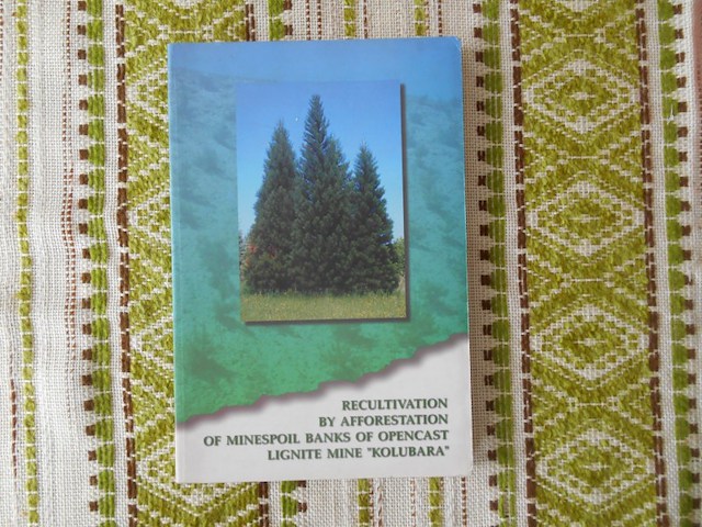 Recultivation by Aforestation ...