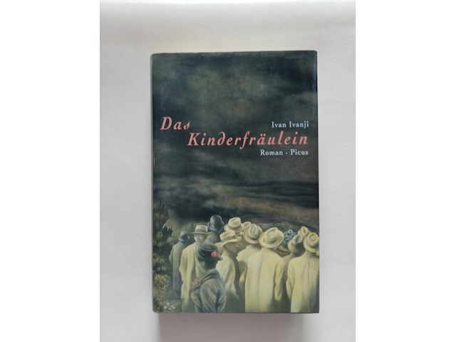 Ivan Ivanji - Das Kinderfräulein