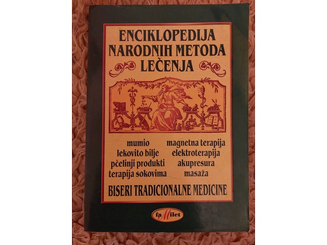 Enciklopedija narodnih metoda lečenja