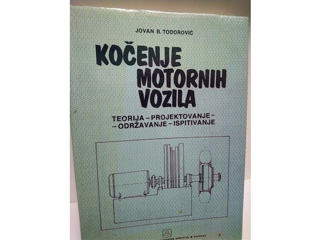 KOČENJE MOTORNIH VOZILA - Jovan Todorović