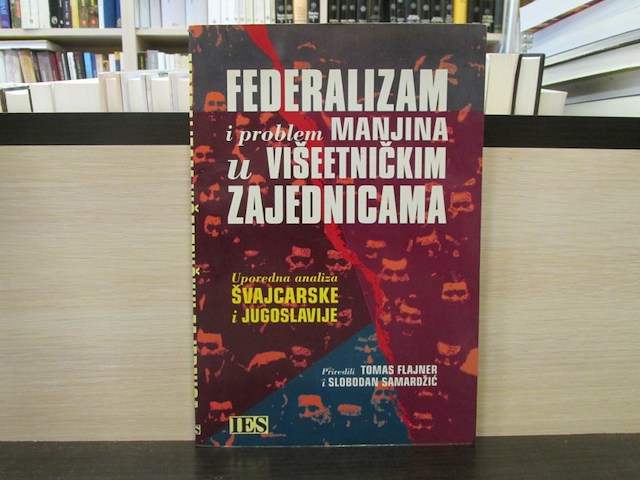 FEDERALIZAM i PROBLEM MANJINA U VIŠETNIČKIM ZAJEDNICAMA