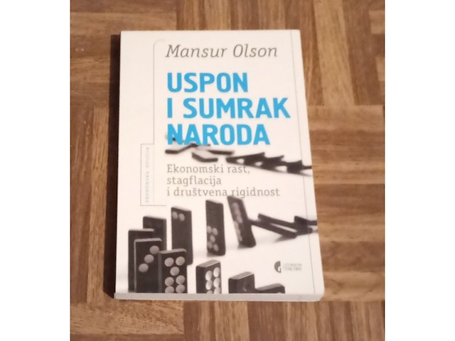 Uspon i sumrak naroda -Monsur Olson