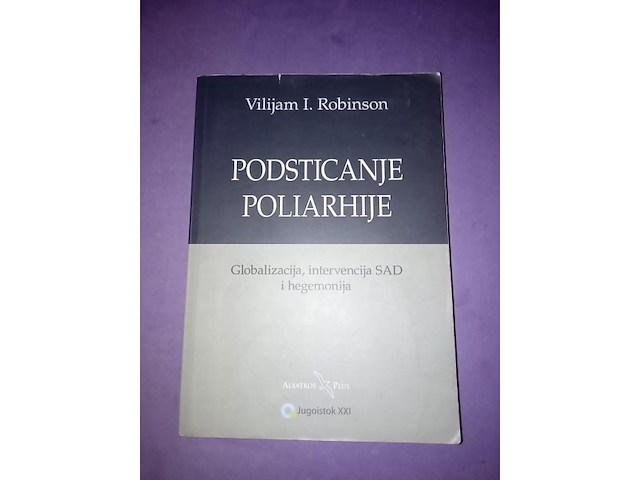 Podsticanje poliarhije Vilijam Robinson