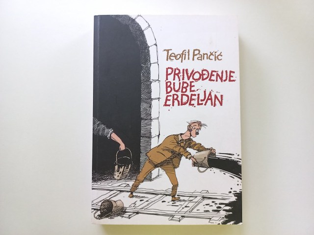 Privođenje Bube Erdeljan - Teofil Pančić