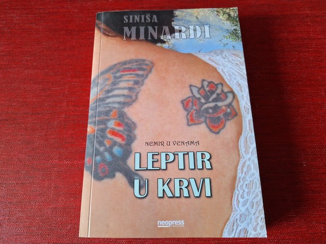 LEPTIR U KRVI - SINIŠA MINARDI