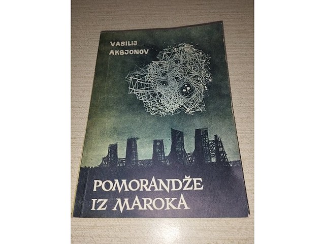 Pomorandze iz Maroka Vasilij Aksjanov