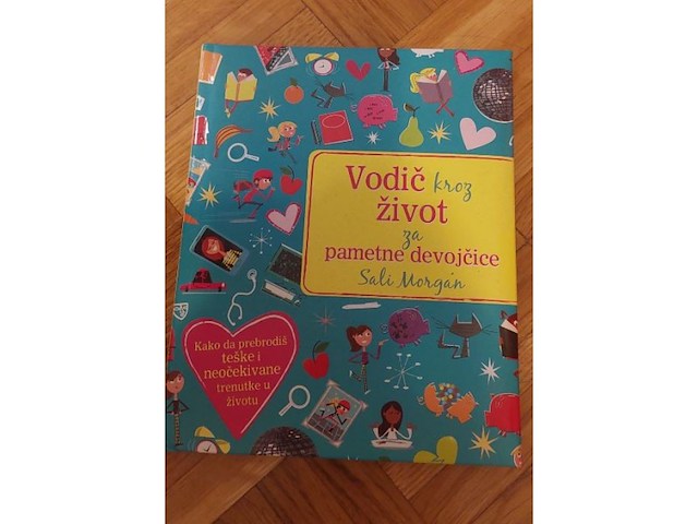 Vodič kroz život za pametne devojčice - Sali Morgan