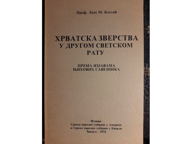 prof. Lazo M. Kostić-Hrvatska zverstva u Dr. svet. ratu