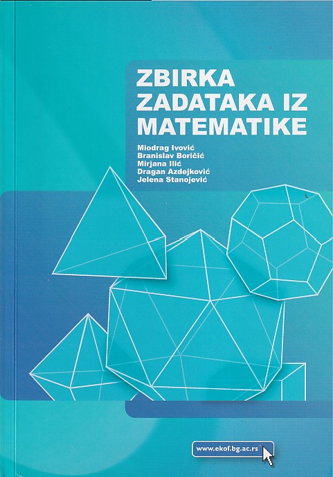 ZBIRKA ZADATAKA IZ MATEMATIKE za ekonomski fakultet (Ekonomski fakultet)