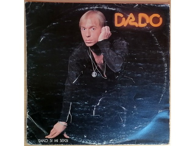 LP DADO JELAVIĆ - Tako si mi seksi (1982) ODLIČNA