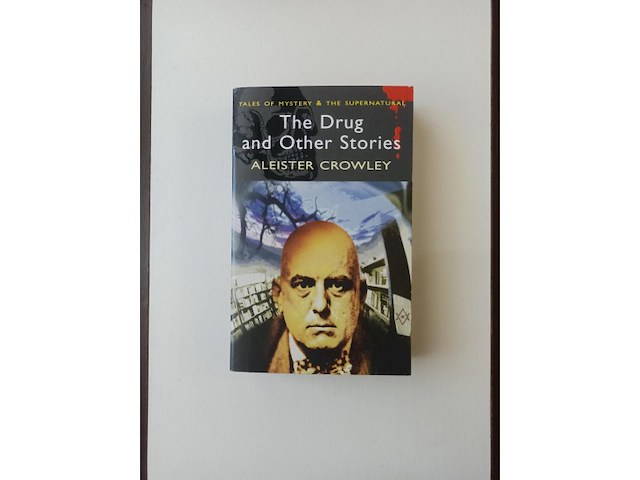 The Drug and Other Stories - Aleister Crowley